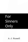 For Sinners Only 9781483704555| eBay
