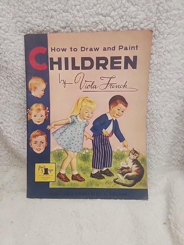 VINTAGE Viola French How to Draw and Paint Children Walter Foster 1950 ...