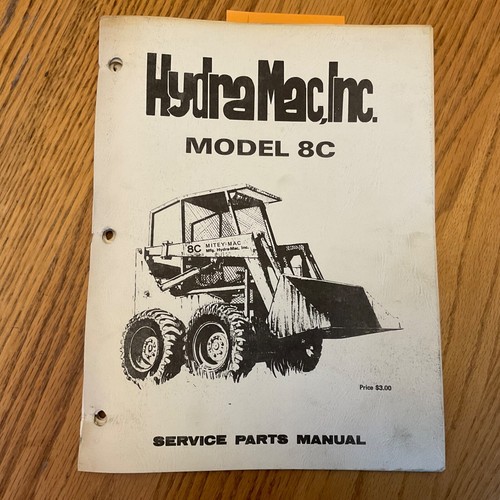 Hydra-Mac MODEL 8C PARTS MANUAL BOOK CATALOG LIST Skid Steer Loader ...