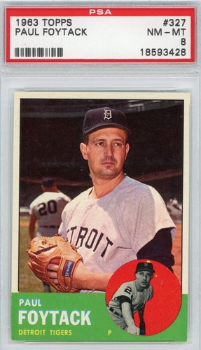 1963 TOPPS BASEBALL # 327 PAUL FOYTACK PSA 8 NM MT | eBay