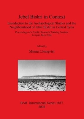 Minna Lönnqvist Jebel Bishri in Context: Introduction to (Paperback ...