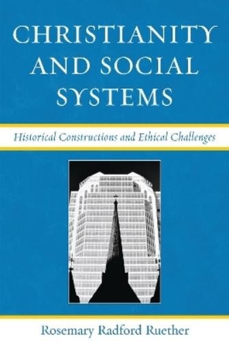 Rosemary Radford Ruether Christianity and Social Systems (Tascabile ...