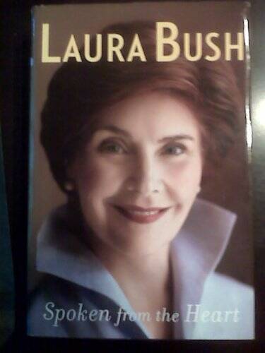 Spoken from the Heart - Hardcover By Laura Bush - ACCEPTABLE | eBay