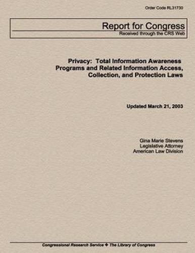 Privacy : Total Information Awareness Programs and Related Information ...