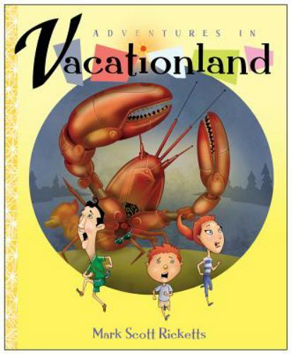 Adventures in Vacationland - 1939017165, Mark Scott Ricketts, hardcover ...