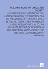 THE LANDIS FAMILY OF LANCASTER COUNTY: A COMPREHENSIVE By D. B. Landis ...