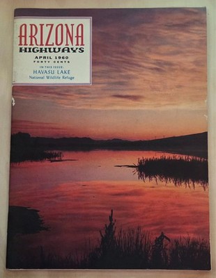 Arizona Highways Magazine APRIL 1960 HAVASU LAKE National Wildlife ...