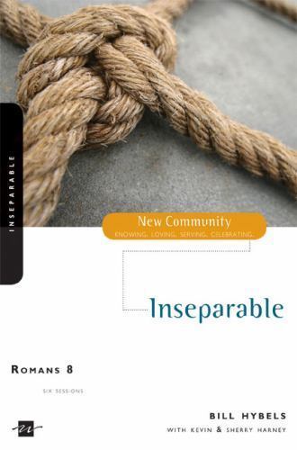 Romans 8: Inseparable (New Community Bible Study Series) by Bill Hybels ...