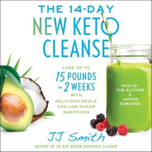 The 14 Day New Keto Cleanse : Lose up to 15 Pounds in 2 Weeks with ...