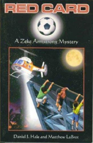 The Zeke Armstrong Mysteries Ser.: Red Card by Matthew LaBrot and ...