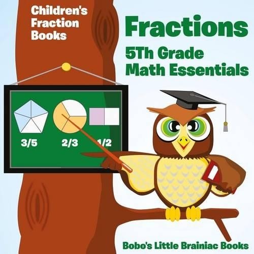 Bobo's Little Brainiac Books Fractions 5th Grade Math Essentials (Poche ...