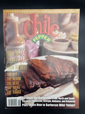 Chile Pepper Magazine June 1999 Learn The BBQ Secrets From The Best ...
