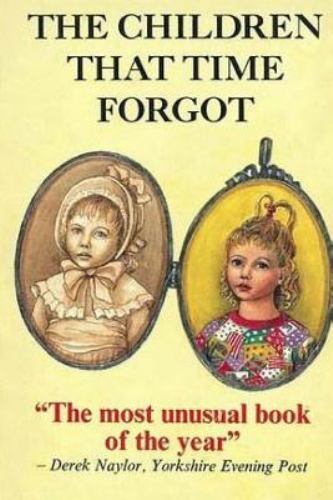 Children That Time Forgot, Paperback by Harrison, Peter; Harrison, Mary ...