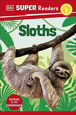 DK Super Readers Level 2 Sloths by DK NEW BOOK | eBay UK