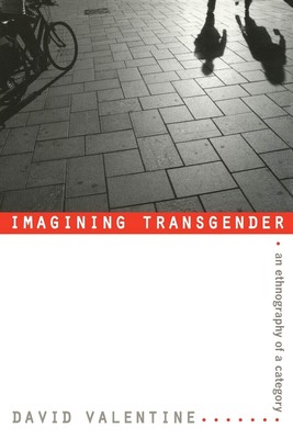 Imagining Transgender: An Ethnography of a Category - paperback David ...