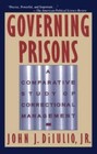 Governing Prisons - Paperback By DiIulio, John J. - GOOD 9780029078839 ...