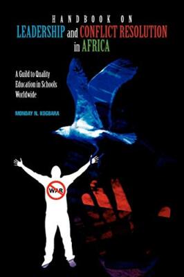 Handbook on Leadership and Conflict Resolution in Africa 9781453509685 ...