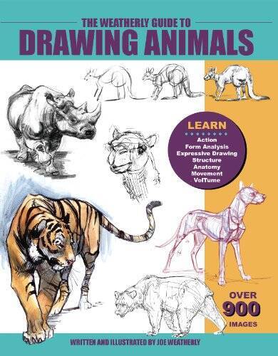 The Weatherly Guide to Drawing Animals - Paperback By Joe Weatherly ...