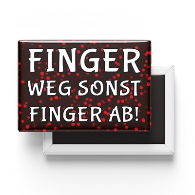 Magnet FINGER WEG SONST FINGER AB Geschenk Büro Schild Metall Deko ...