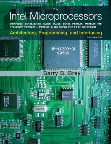 THE INTEL MICROPROCESSORS (8TH EDITION) By Barry B. Brey | eBay