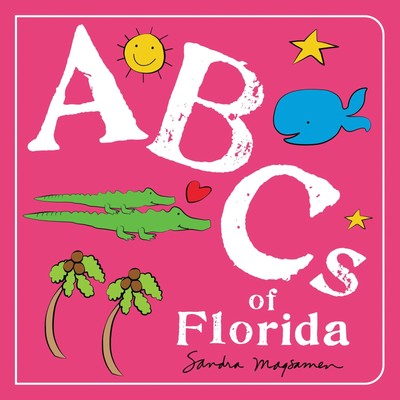 ABCs of Florida: An Alphabet Book of Love, Family, and Togetherness ...
