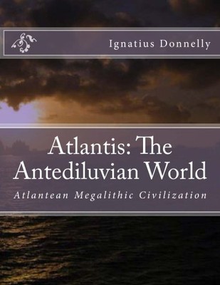 Atlantis: The Antediluvian World: Atlantean Megalithic Civilizat | eBay