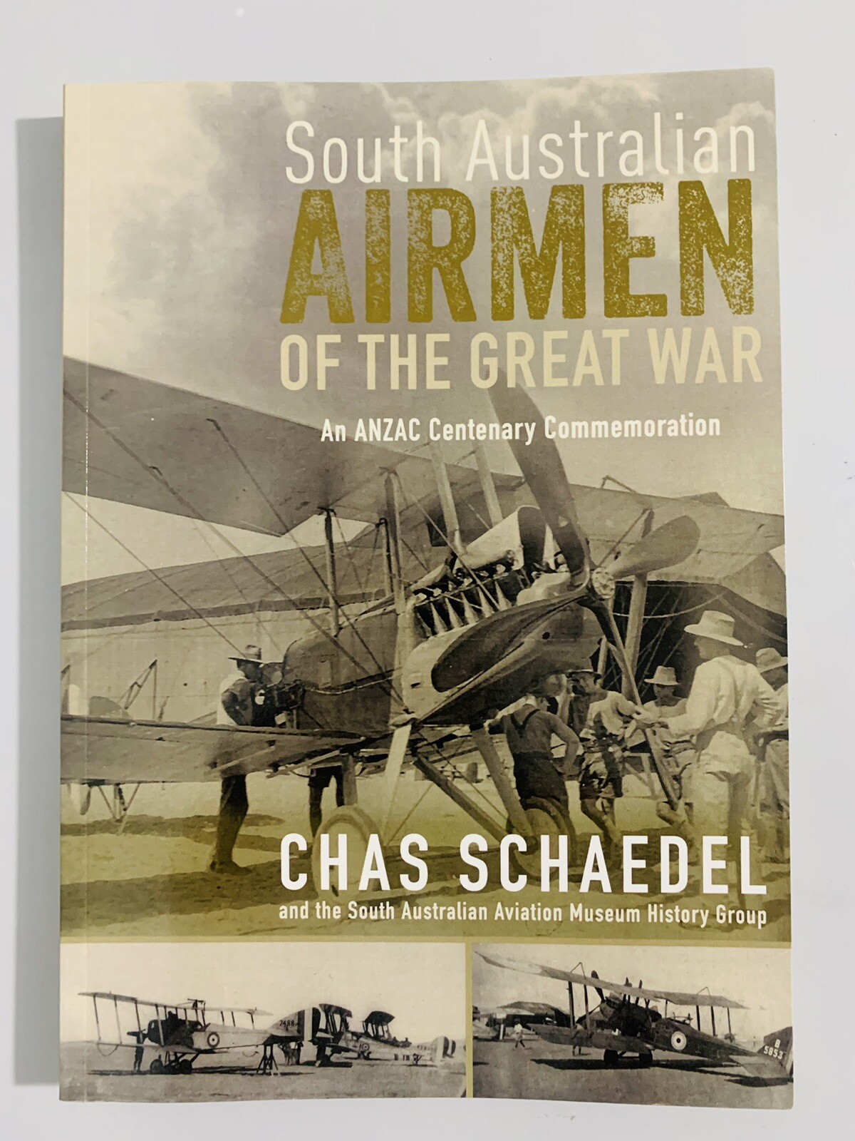 South Australian Airmen Of The Great War Anzac WWI Aerial Ops AFC RAAF ...