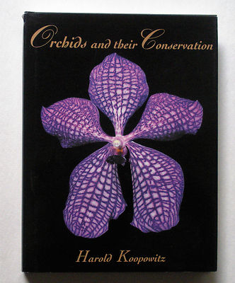 Orchids and Their Conservation by Harold Koopowitz (2001, Hardcover ...