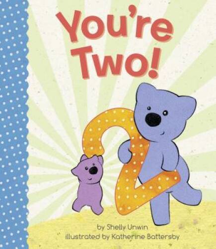 You're Two! - Board book By Unwin, Shelly - GOOD 9781984892478| eBay