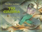 Tio culebra (Spanish Edition) - Hardcover By Matthew Gollub - GOOD ...