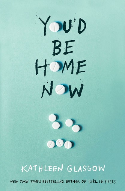 You'd Be Home Now von Kathleen Glasgow (2021, Taschenbuch) online ...