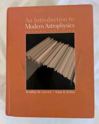 An Introduction to Modern Astrophysics by Bradley W Carroll, Second ...