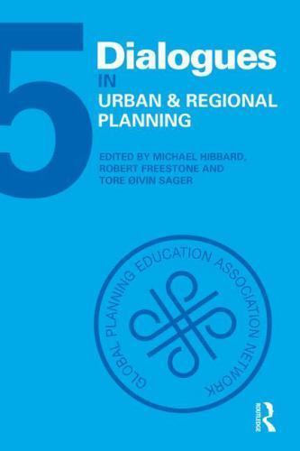 Dialogues in Urban and Regional Planning : Volume 5 by Robert Freestone ...
