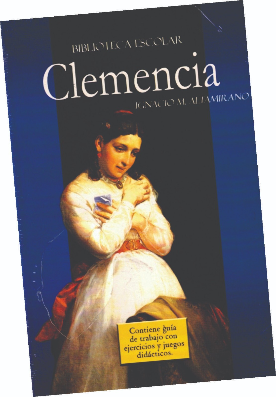 LIBRO "CLEMENCIA", DE IGNACIO M. ALTAMIRANO, VERSIÓN CONDENSADA, EN ...