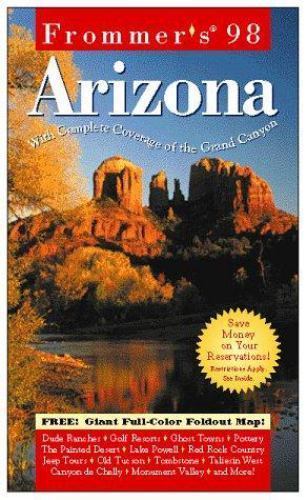 Frommer's Arizona 98 : With Complete Coverage of the Grand Canyon by ...