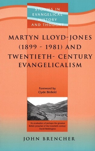 John Brencher Martyn Lloyd-Jones (1899-1981) and Twentieth-Century ...