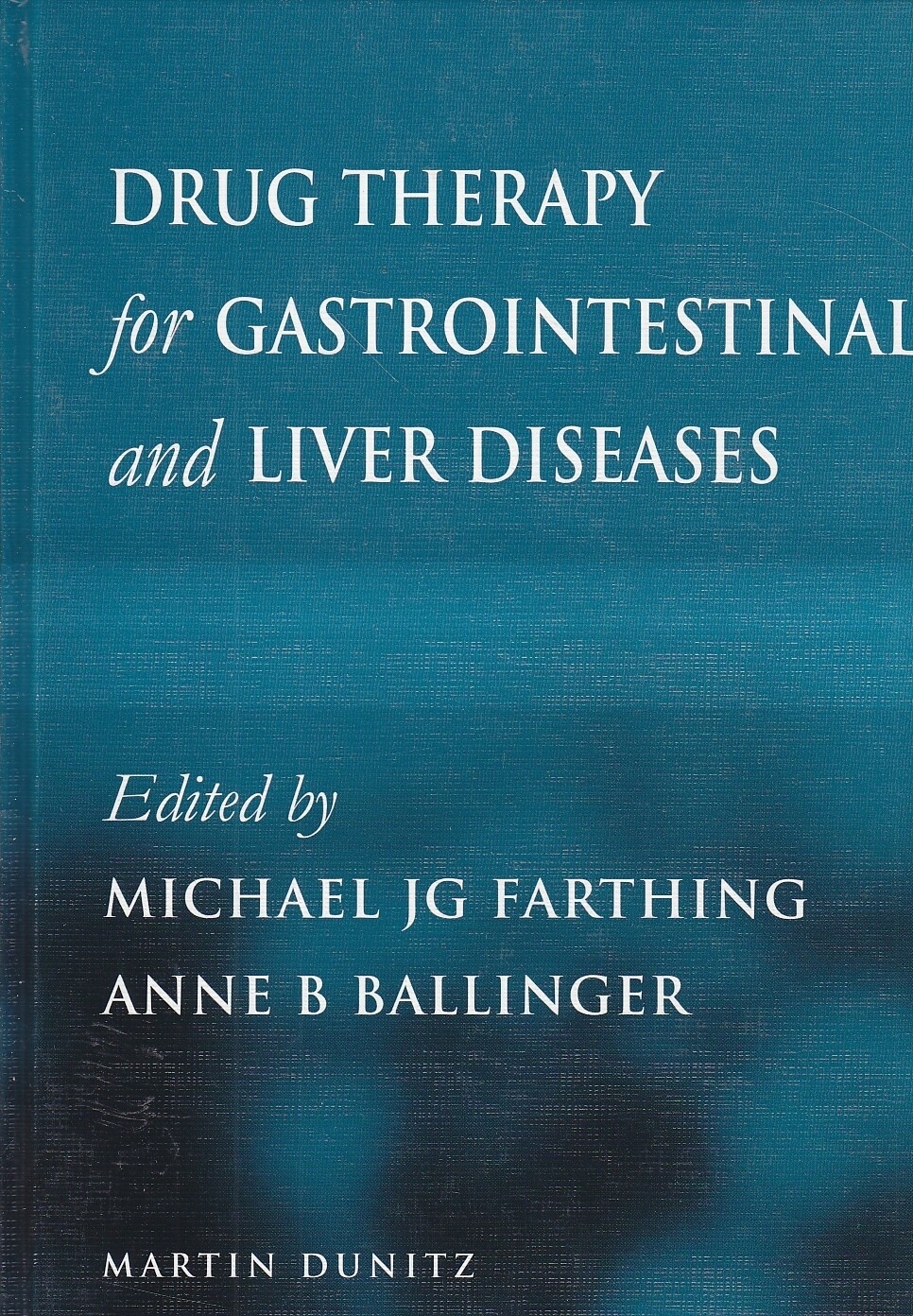 Drug Therapy for Gastrointestinal Disease by Anne Ballinger and M. J. G ...