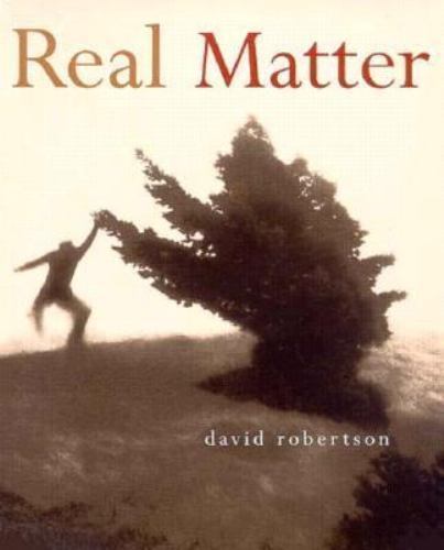Real Matter by Robertson, David 9780874805345| eBay