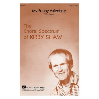 Hal Leonard My Funny Valentine SATB a cappella arranged by Kirby Shaw ...