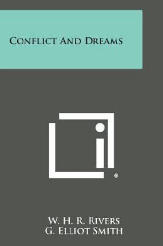 Conflict and Dreams by G. Elliot Smith and W. H. R. Rivers (2013, Trade ...