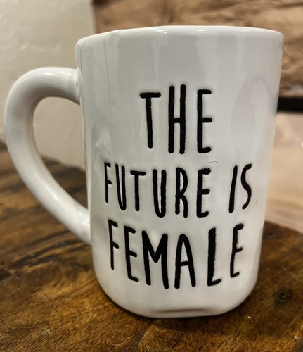 "The Future is Female" Coffee Tea Oversize Mug Rae Dunn Style Feminist ...