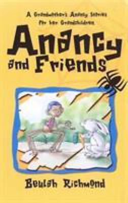 Anancy and Friends - 9789768184481, Beulah Richmond, paperback ...