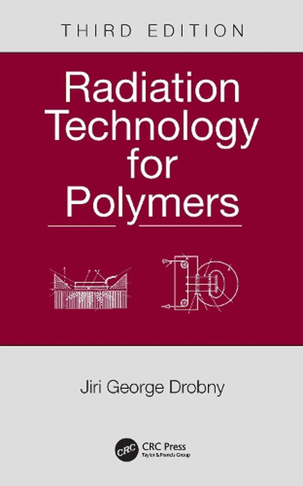 Radiation Technology for Polymers by Jiri George Drobny (English ...