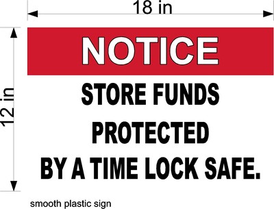 12" x 18" PVC SIGN NOTICE STORE FUNDS PROTECTED BY TIME LOCK SAFE WITH ...