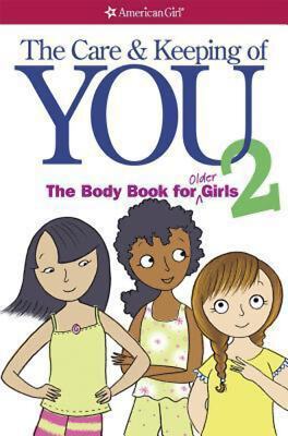 American Girl: The Care and Keeping of You 2: The Body Book for Older ...