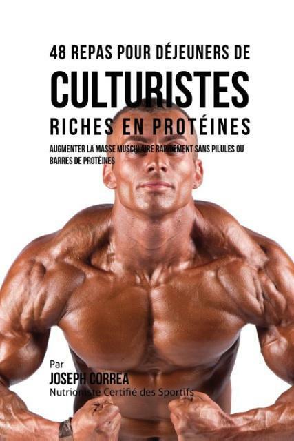 48 Repas pour Déjeuners de Culturistes Riches en Protéines von Joseph ...