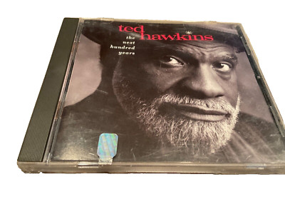 THE NEXT HUNDRED YEARS W/ TED HAWKINS, MUSIC CD 720642462720| eBay