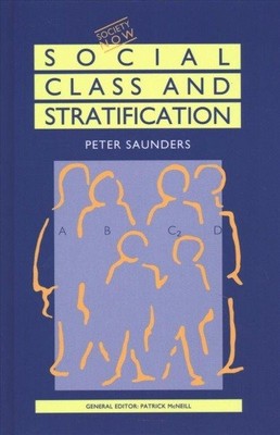 Social Class and Stratification, Hardcover by Saunders, Peter, Brand ...