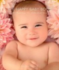 The Happy Baby Book: 50 Things Every New Mother Should Know - Paperback ...