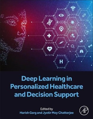 Harish Garg Deep Learning in Personalized Healthcare and Decision Su ...